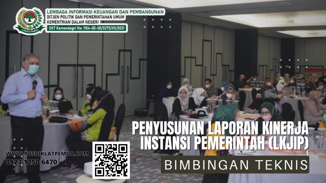 Jadwal Bimtek Penyusunan Laporan Kinerja Instansi Pemerintah (LKjIP ... Jadwal Bimtek Penyusunan Laporan Kinerja Instansi Pemerintah (LKjIP ...